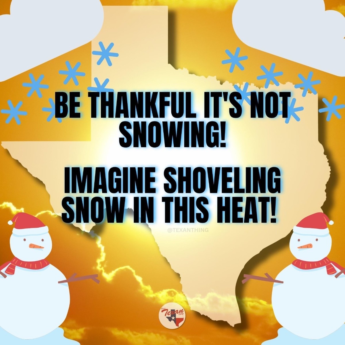 Be Thankful It's Not Snowing