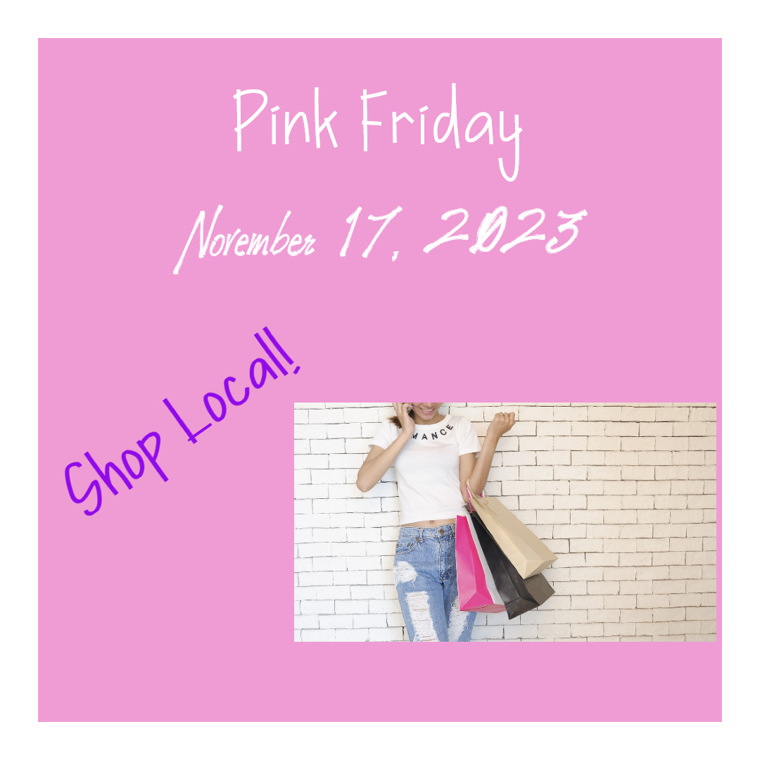 Pink Friday is TODAY, November 17th! Shop Local! - Kingwood